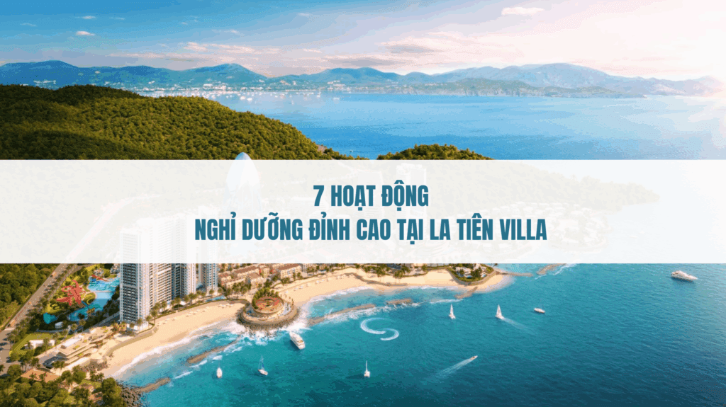 7 hoạt động nghỉ dưỡng đỉnh cao tại La Tiên Villa